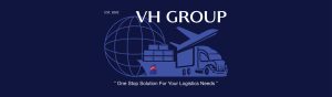 VH GROUP – Worldwide Partners For Total Logistics Solutions